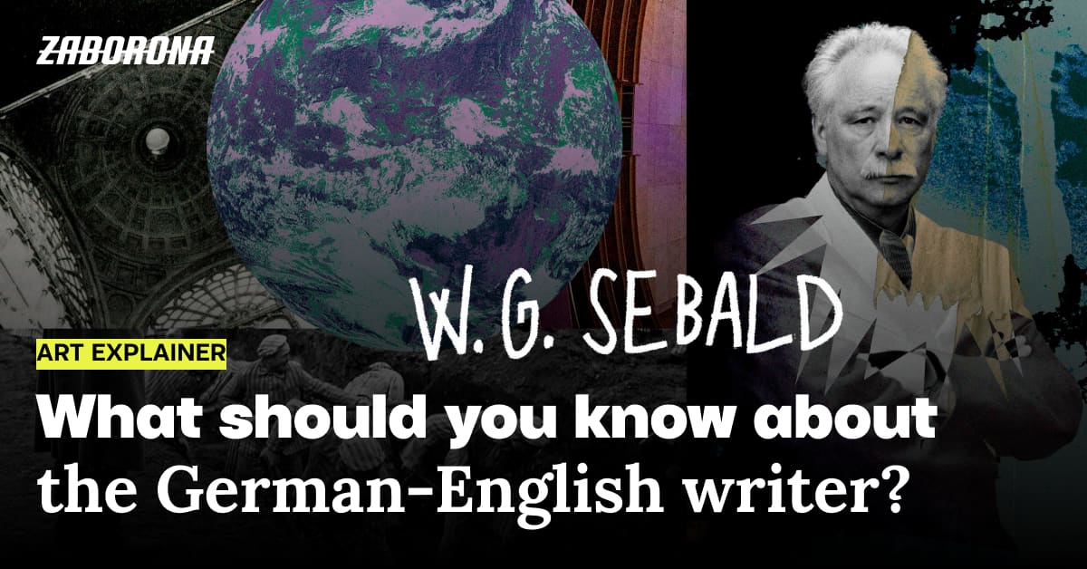 W.G. Sebald. What should you know about the German-English writer?